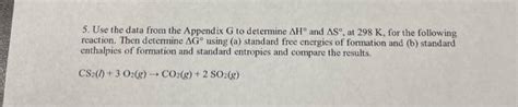 5 Use The Data From The Appendix G To Determine Δh∘