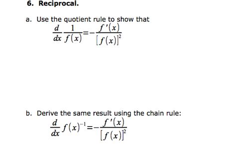Solved Use The Quotient Rule To Show That D Dx 1 F X