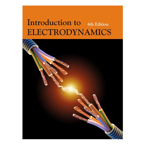 Introduction To Electrodynamics 4th Edition By David J Griffiths Buy