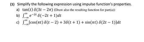 solved 1 simplify the following expression using impulse