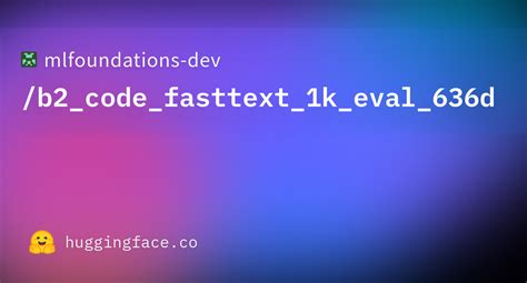 Mlfoundations Dev B Code Fasttext K Eval D Datasets At Hugging Face