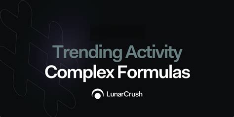 Complex Formulas Social Media Analytics On Lunarcrush