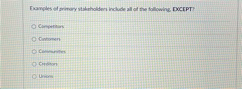 Solved Examples Of Primary Stakeholders Include All Of The