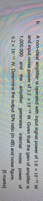 Solved B A Non Ideal Amplifier Is Operated With Input