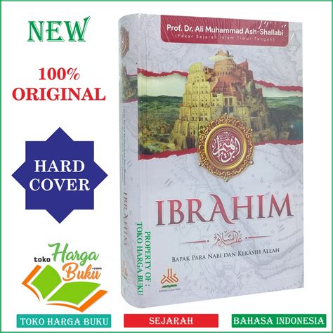 Jual IBRAHIM Bapak Para Nabi dan Kekasih Allah Karya Dr Ali Muhammad ...