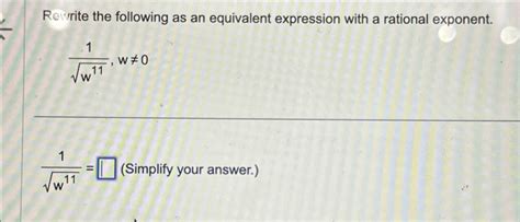 Solved Rewrite The Following As An Equivalent Expression Chegg Com
