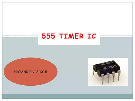 555 Timer Integrated Circuit And Its Applications Pptx