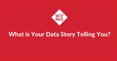 What Is Your Data Story Telling You Washburn McGoldrick