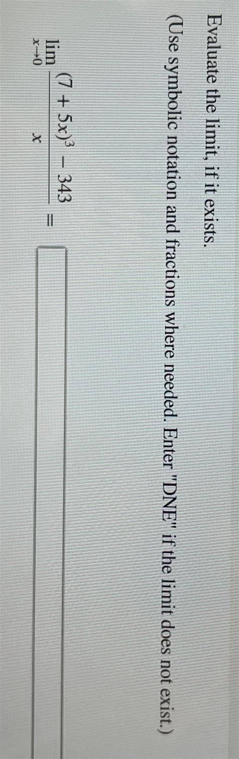 Solved Evaluate The Limit If It Exists Use Symbolic Chegg