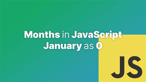 Months In JavaScript January As 0 Accreditly