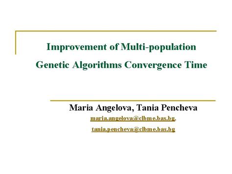 Improvement Of Multipopulation Genetic Algorithms Convergence Time Maria