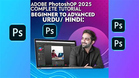Adobe Photoshop 2025 Complete Tutorial Beginner To Advanced Urduhindi Youtube