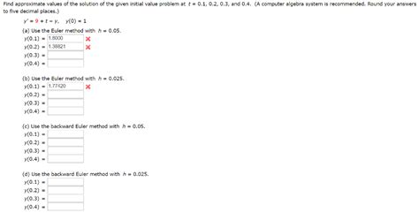 Solved Find Approximate Values Of The Solution Of The Given Chegg Com