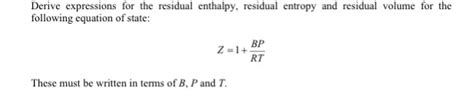 solved derive expressions for the residual enthalpy