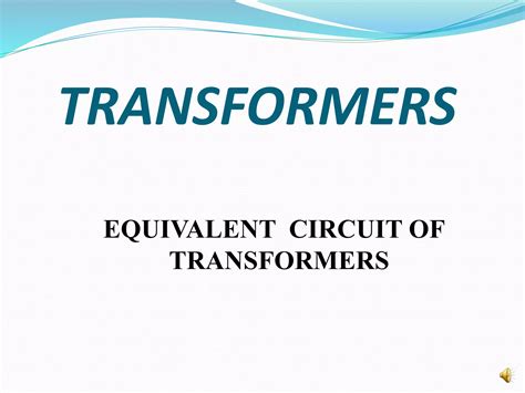 transformer equivalent ckt ppt