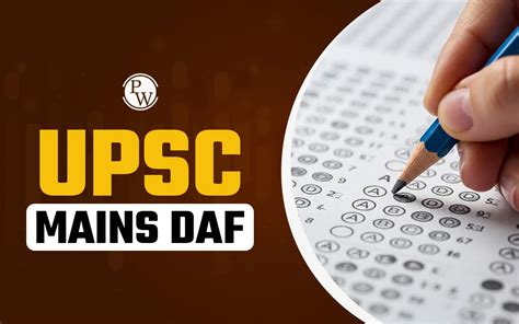 Upsc Mains Daf 2025 Date Guidelines Process For Cse Daf 1 Form