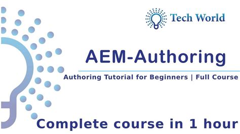 Aem Authoring Tutorial For Beginners Full Course Tech World Youtube