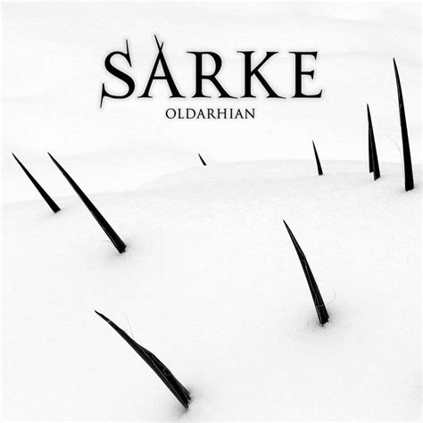 Sarke - Oldarhian - Encyclopaedia Metallum: The Metal Archives