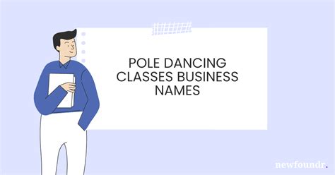 75 Unique Creative And Catchy Pole Dancing Classes Business Names Ideas