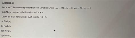 solved exercise 5 let x ﻿and y ﻿be two independent random