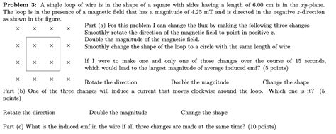 Solved Problem A Single Loop Of Wire Is In The Shape Of A Chegg