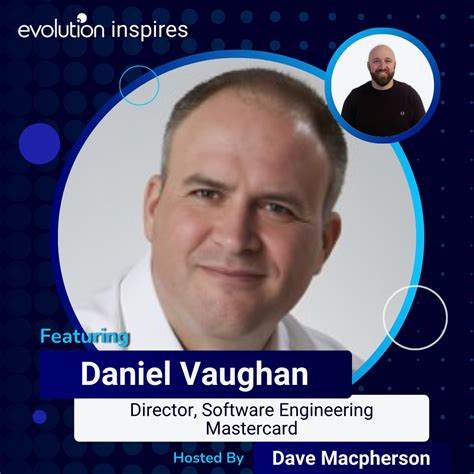 Evo Inspires - Daniel Vaughan - Director, Software Engineering - Mastercard - Evolution ...