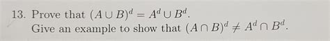 Solved Prove That AB D AdBd Give An Example To Show Chegg