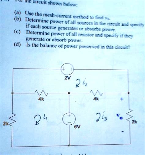 Solved The Circuit Shown Below A Use The Mesh Current Method To Find Vs B Determine If Each