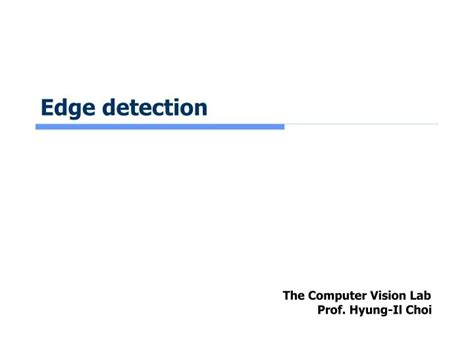 Ppt Edge Detection Powerpoint Presentation Free Download Id 5373864
