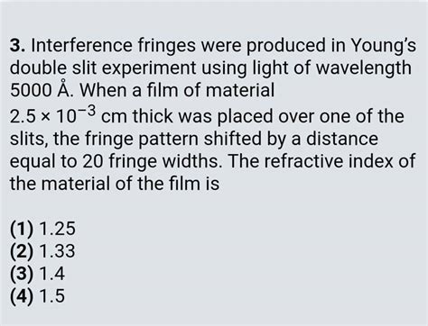 Interference Fringes Were Produced In Youngs Double Slit Experiment Using