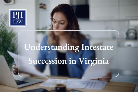 Understanding Intestate Succession In Virginia Pji Law