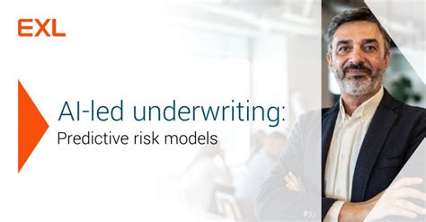 Predictive Risk Models For Underwriting Exl