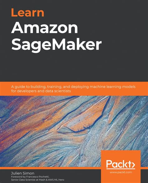 Hands On Machine Learning Using Amazon SageMaker Video Packt