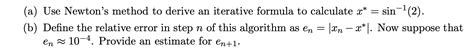 Solved A Use Newtons Method To Derive An Iterative