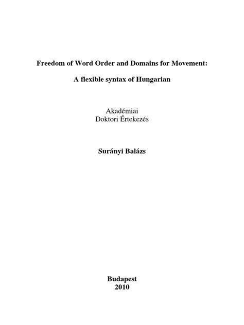 Suranyi 2010 Freedom Of Word Order And Domains For Movement A