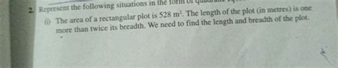 I The Area Of A Rectangular Plot Is M The Length Of The Plot In
