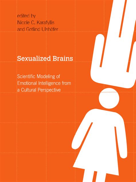 Sexualized Brains Scientific Modeling Of Emotional Intelligence From