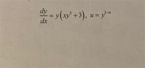 Solved Use Bernoulli Substitution Dont Leave Answers With