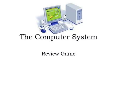 PPT The Computer System PowerPoint Presentation Free Download ID