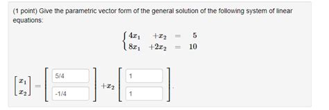 Solved Point Give The Parametric Vector Form Of The Chegg