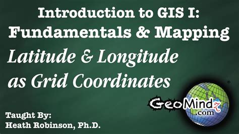 Latitude And Longitude As Grid Coordinates GIS Fundamentals And Mapping YouTube