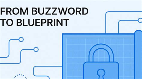 Zero Trust Architecture From Buzzword To Blueprint