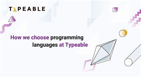 How We Choose Programming Languages At Typeable By Catherine Galkina