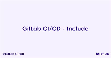 Gitlab Cicd Include Ckdbtech