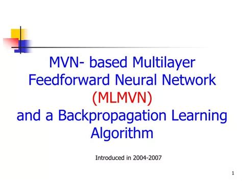 Ppt Mvn Based Multilayer Feedforward Neural Network Mlmvn And A