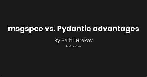 Msgspec Vs Pydantic Advantages Backend Apis Web Apps Bots