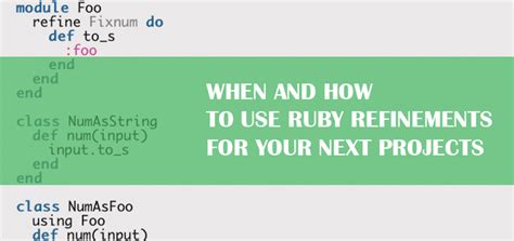 when and how to use ruby refinements for your next projects — rubyroid labs