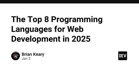 the top 8 programming languages for web development in 2025 dev community
