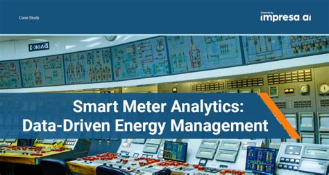 Smart Meter Analytics Driving Data Driven Energy Management Impresaai