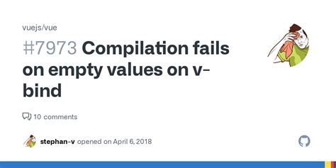 Compilation Fails On Empty Values On V Bind · Issue 7973 · Vuejsvue